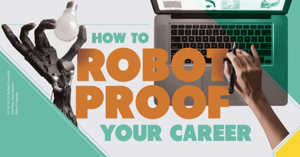 How To Robot-Proof Your Career - Online Bachelor Degrees